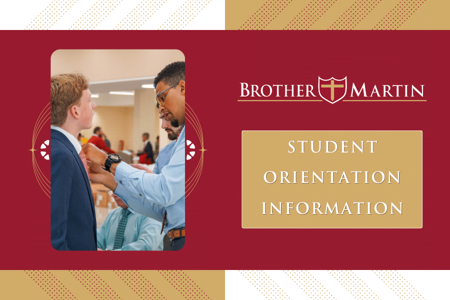 2024 Student Orientation Information - Brother Martin High School