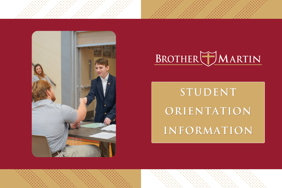 2025-2026 Student Orientation Information - Brother Martin High School